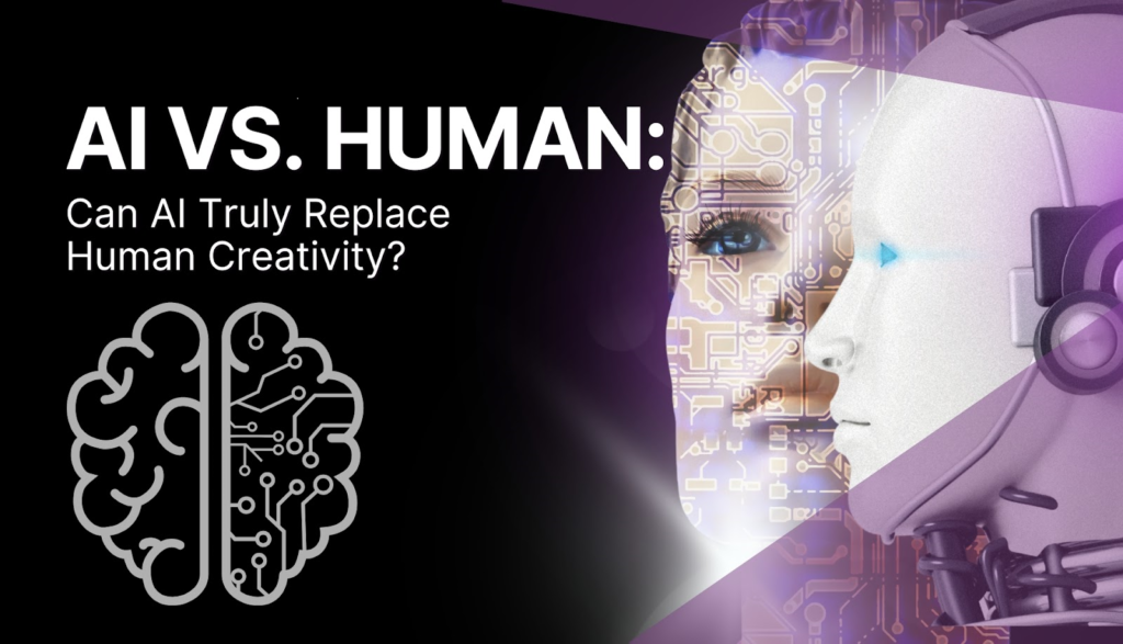 AI vs. Human: Can AI Truly Replace Human Creativity?